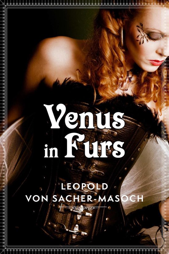 Venus in Furs (ebook), Leopold Von Sacher-Masoch | 9781927854693 | Boeken | bol.com