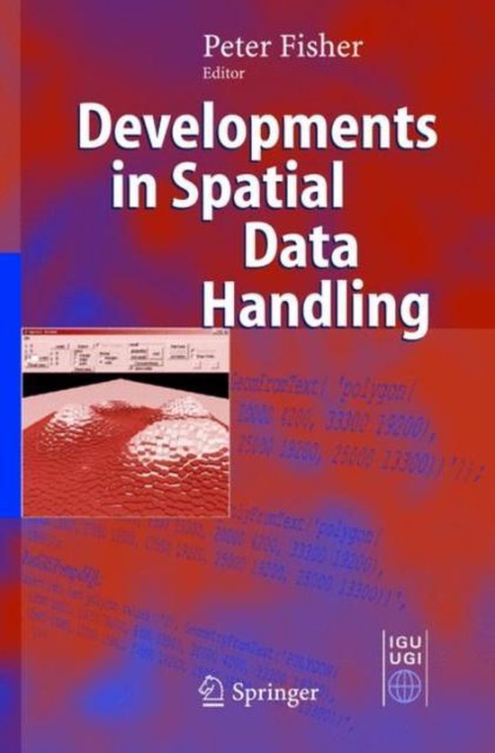 Developments in Spatial Data Handling | 9783540226109 | Peter F. Fisher | Boeken | bol.com
