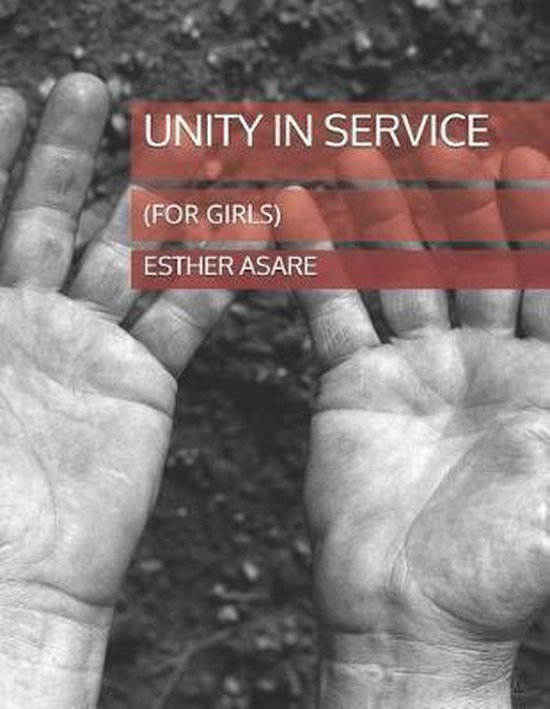 Character Building- Unity in Service, Esther Asare | 9781099311208 ...