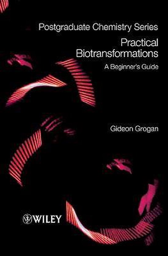Practical Biotransformations, Gideon Grogan | 9781405171250 | Boeken | bol