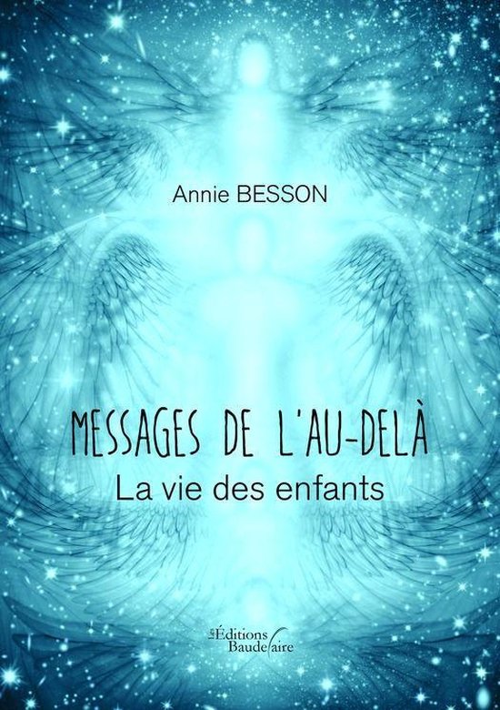 Messages de l'Au-delà - La vie des enfants (ebook), Annie Besson ...