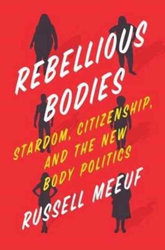 Rebellious Bodies, Russell Meeuf | 9781477311813 | Boeken | bol.com
