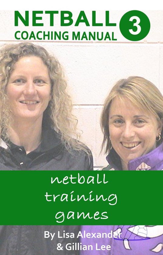 Netskills Netball Coaching Manuals 3 - Netball Coaching Manual 3 ...