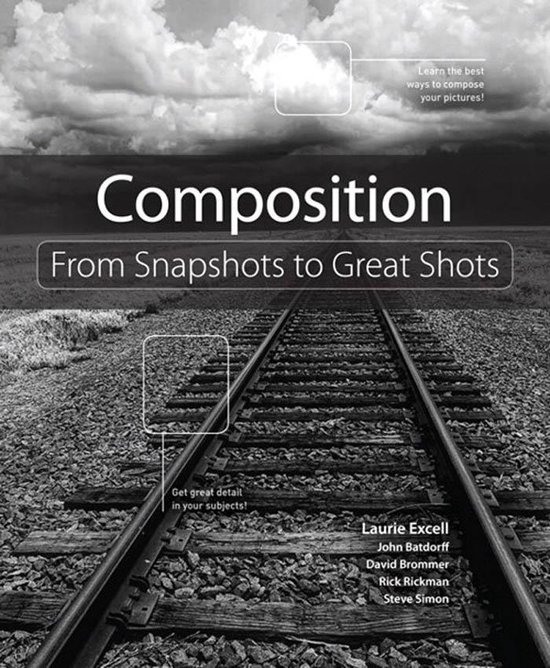 Composition: From Snapshots to Great Shots (ebook), Laurie S. Excell ...