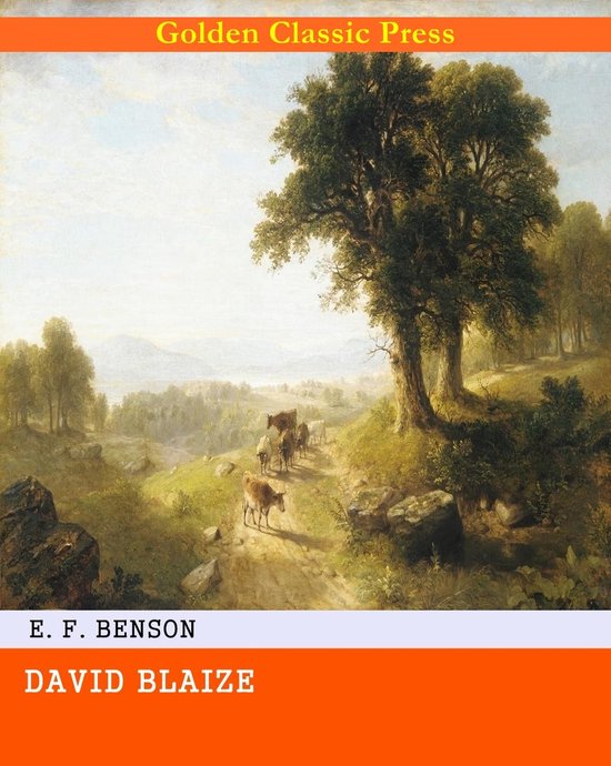 David Blaize (ebook), E F Benson | 1230002953113 | Boeken | bol.com
