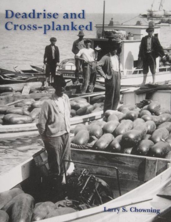 Deadrise and Cross-planked | 9780870335884 | Larry S Chowning | Boeken ...