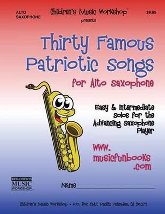 Thirty Famous Patriotic Songs for Alto Saxophone | 9781497320123 ...