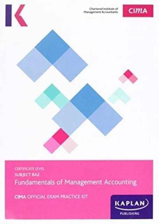 CIMA BA2 Fundamentals of Management Accounting - Exam Practice Kit ...