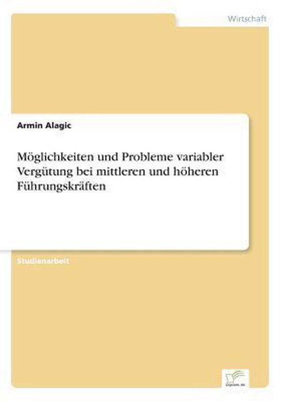 Möglichkeiten und Probleme variabler Vergütung bei mittleren und ...