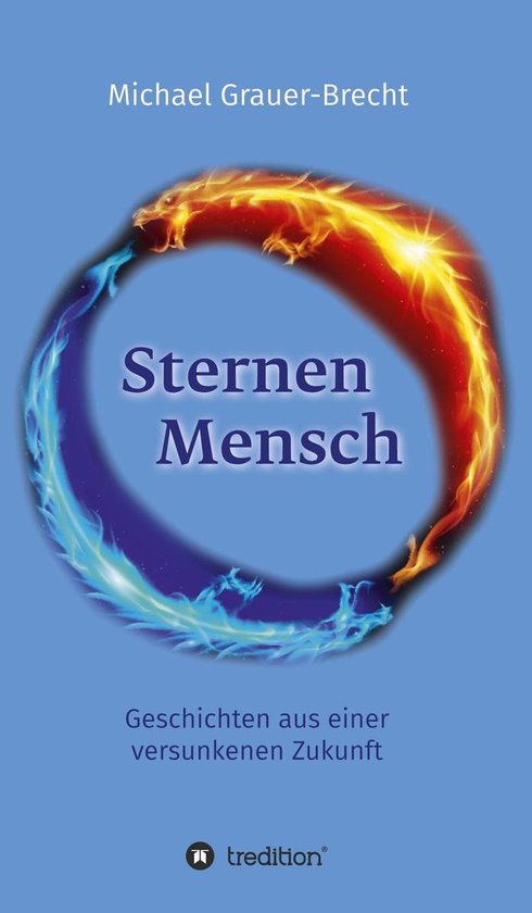 Atlantis-Trilogie 1 - SternenMensch (ebook), Michael Grauer-Brecht ...