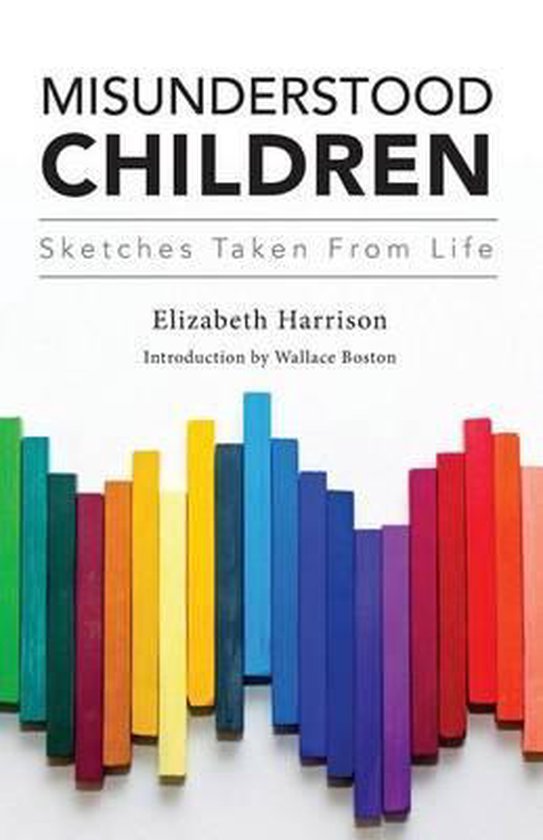 Misunderstood Children, Elizabeth Harrison | 9781935907572 | Boeken ...