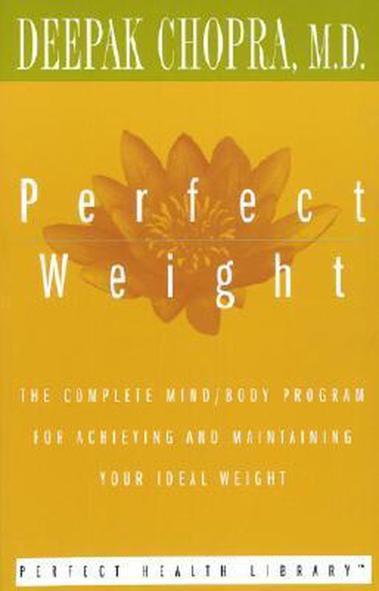 Perfect Weight, Dr Deepak Chopra | 9780517884584 | Boeken | bol.com