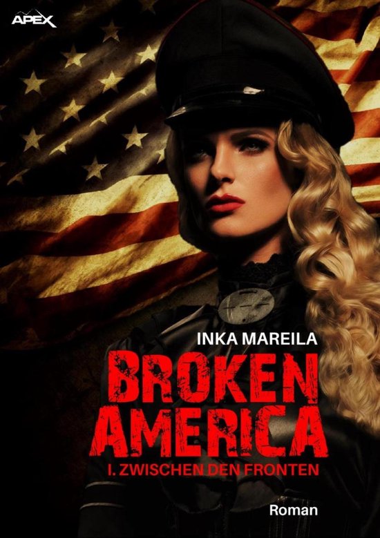 Broken America 1 - BROKEN AMERICA I: ZWISCHEN DEN FRONTEN (ebook), Inka ...