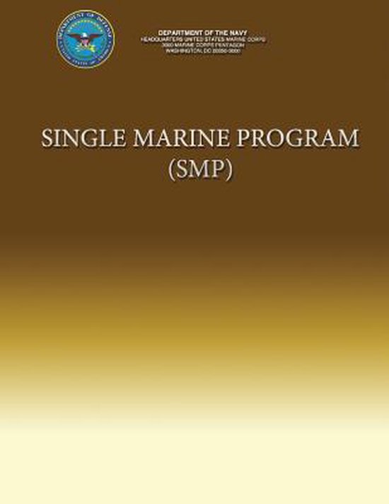 Single Marine Program (SMP), Department Of The Navy | 9781490526386 ...