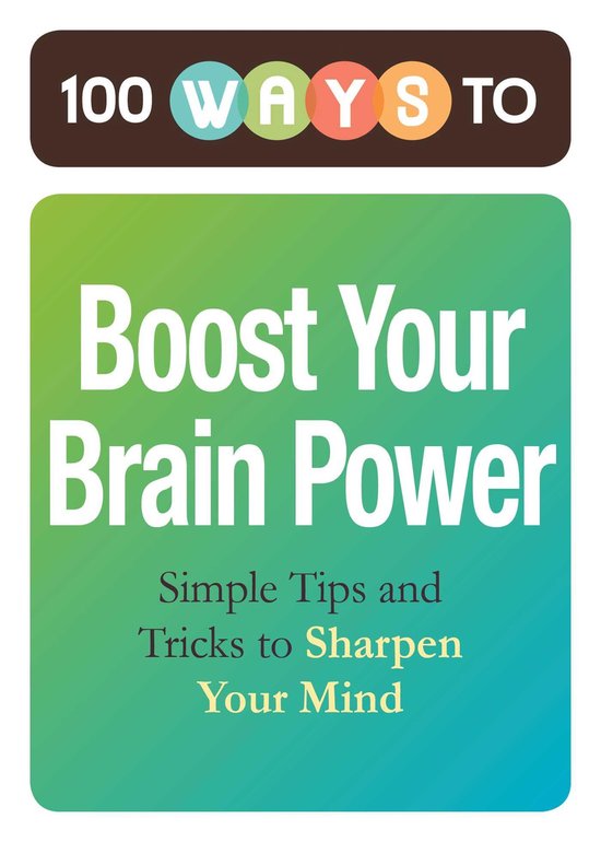 100 Ways to Boost Your Brain Power (ebook), Adams Media | 9781440534652 ...