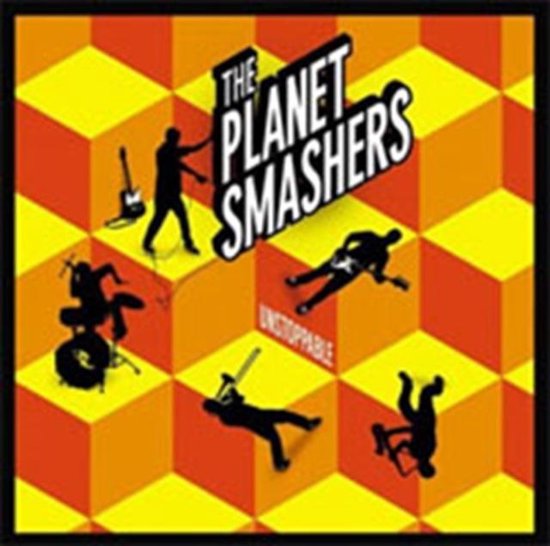 Unstoppable, The Planet Smashers | CD (album) | Muziek | bol