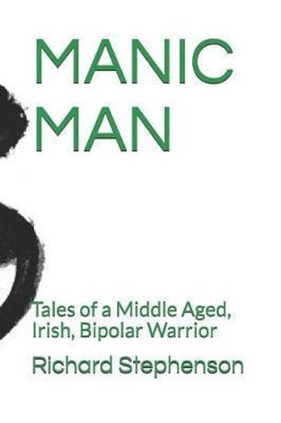 Manic Man, Richard Stephenson | 9781795447775 | Boeken | bol.com