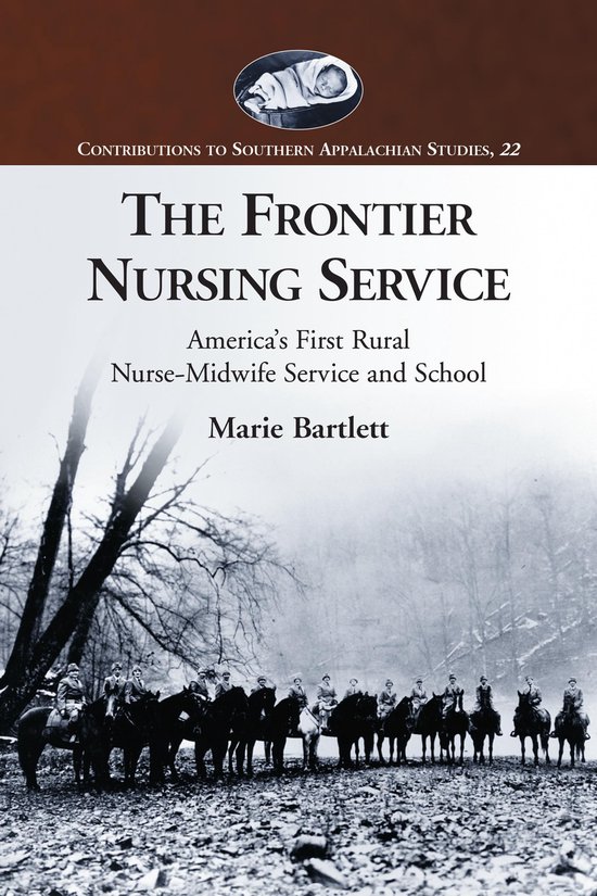 Contributions to Southern Appalachian Studies 22 - The Frontier Nursing ...