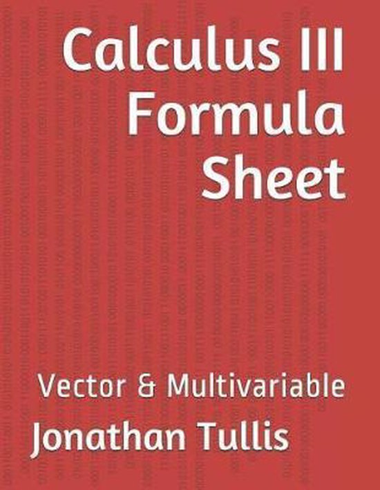 Calculus III Formula Sheet | 9781521872802 | Jonathan Tullis | Boeken ...