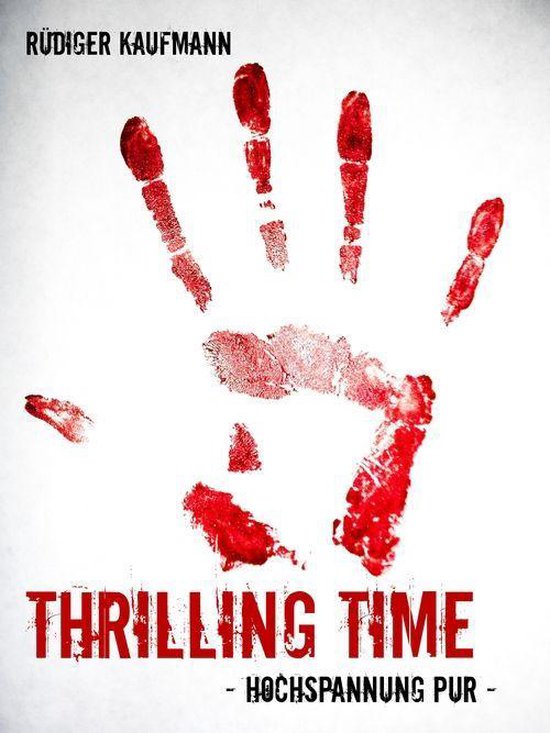 Thrilling Time (ebook), Rüdiger Kaufmann | 9783847632078 | Boeken | bol.com