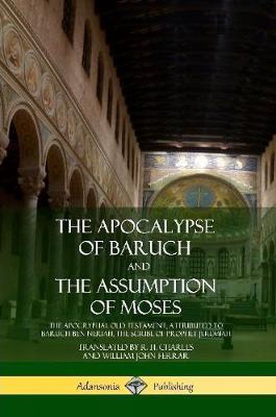 The Apocalypse of Baruch and The Assumption of Moses | 9780359045488 ...