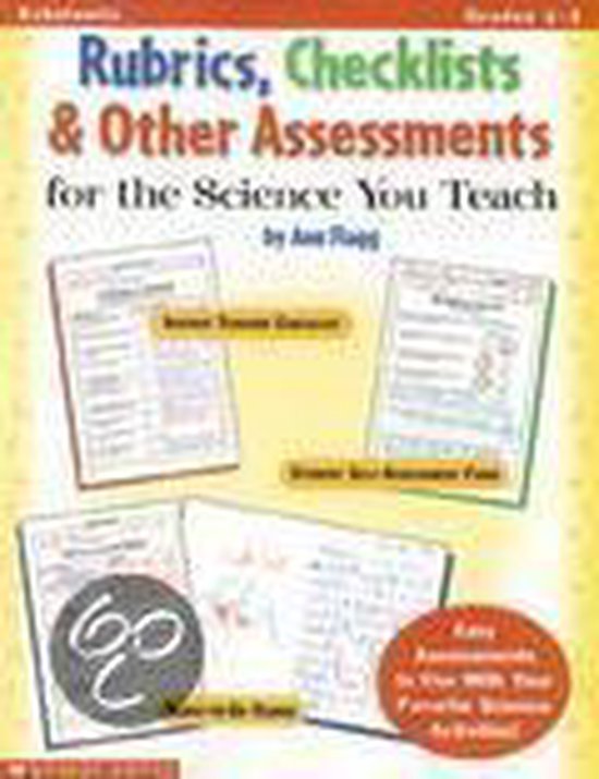 Rubrics, Checklists & Other Assessments for the Science You Teach, Ann ...