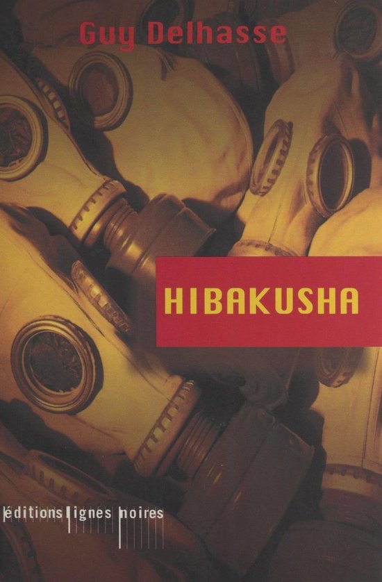 Hibakusha (ebook), Guy Delhasse | 9782402115544 | Boeken | bol
