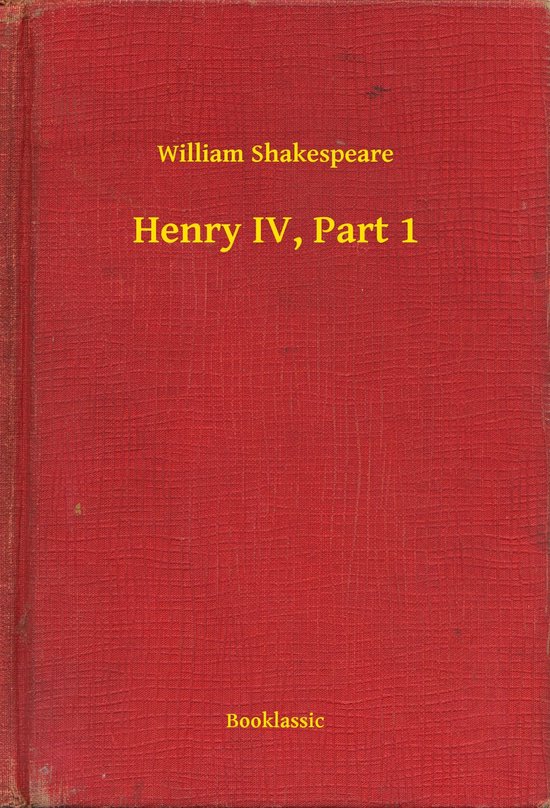 Henry IV, Part 1 (ebook), William Shakespeare | 9789635237098 | Boeken ...