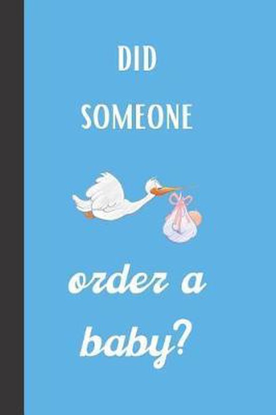 DID someone order a baby?, Incoming Baby Press | 9781078176965 | Boeken ...