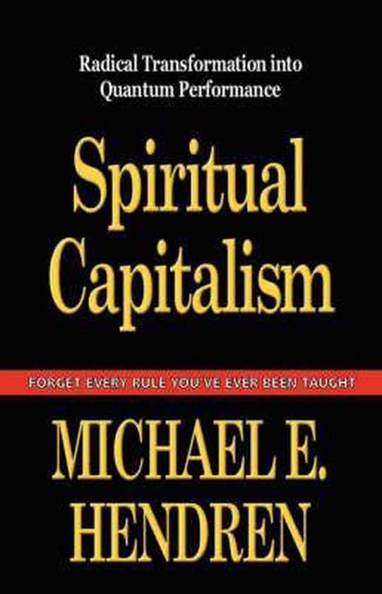 Spiritual Capitalism | 9780979546600 | E Michael Hendren | Boeken | bol.com