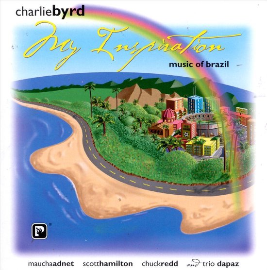 My Inspiration: Music Of Brazil, Charlie Byrd | CD (album) | Muziek | bol
