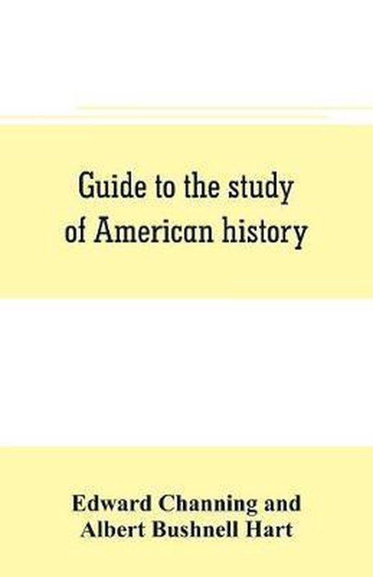 Guide to the study of American history | 9789353705770 | Edward ...