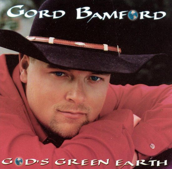 God's Green Earth, Gord Bamford | CD (album) | Muziek | bol