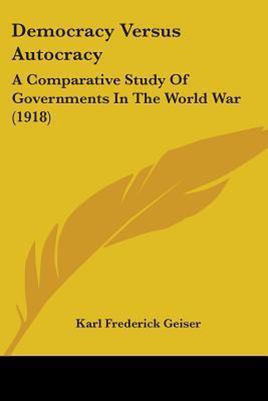 Democracy Versus Autocracy | 9781436820080 | Boeken | bol.com Democracy Versus Autocracy | 9781436820080 | Boeken | bol.com
