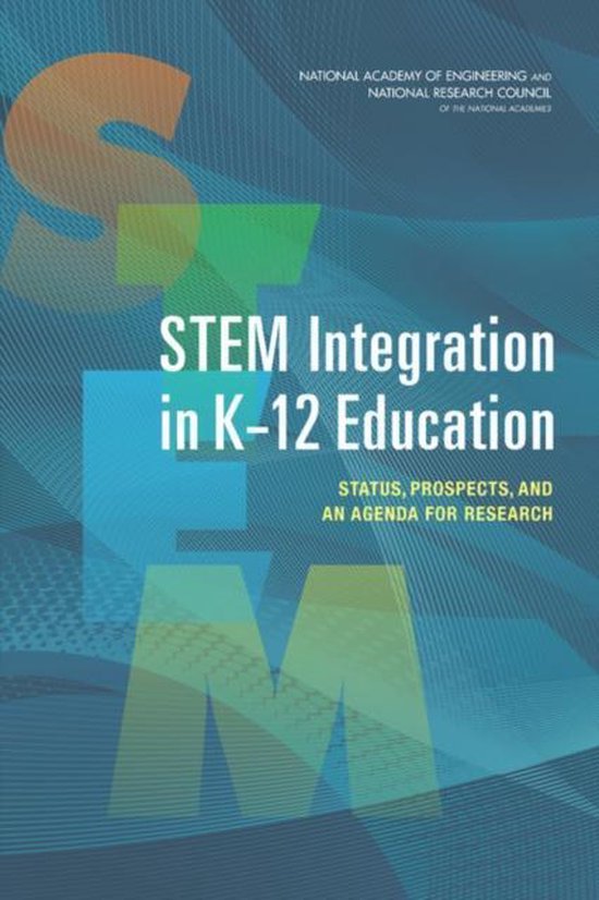 STEM Integration in K-12 Education | 9780309297967 | National Research Council | Boeken | bol