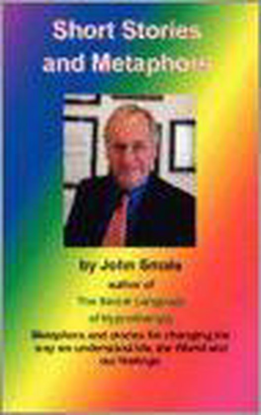 Short Stories and Metaphors, John Smale | 9781846855573 | Boeken | bol.com