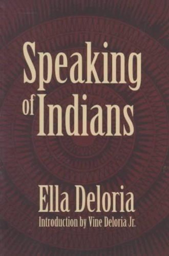 Speaking of Indians | 9780803266148 | Ella Cara Deloria | Boeken | bol.com
