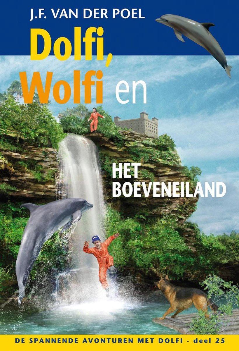 Dolfi, wolfi en het boeveneiland, deel 25 (ebook), J.F. van der Poel | 9789088653902 |... | bol