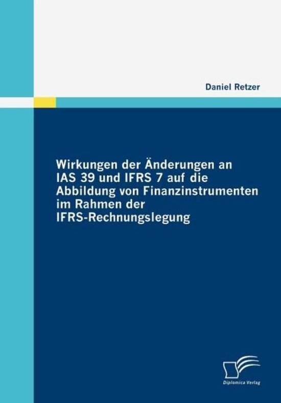 Wirkungen der Änderungen an IAS 39 und IFRS 7 auf die Abbildung von ...