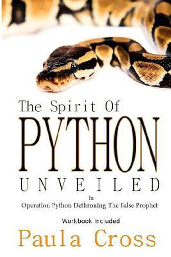 Spirit of Python Unveiled | 9781490588469 | Paula Cross | Boeken | bol.com