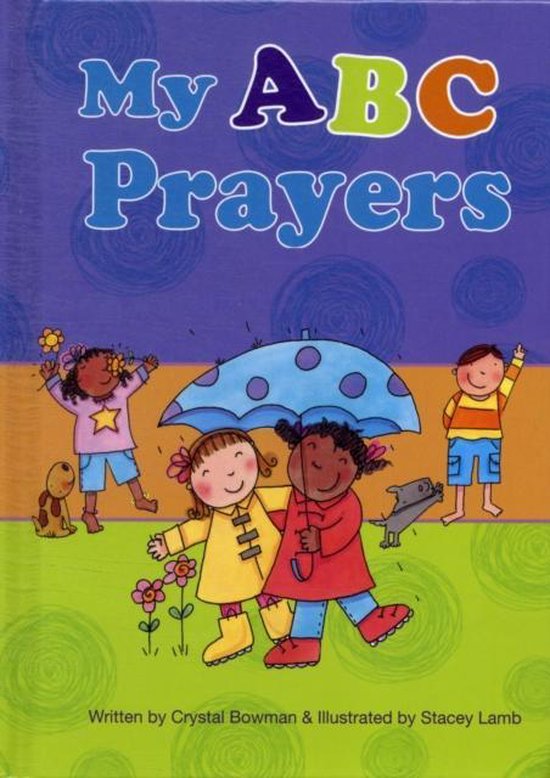 My ABC Prayers, Crystal Bowman | 9780310730392 | Boeken | bol.com