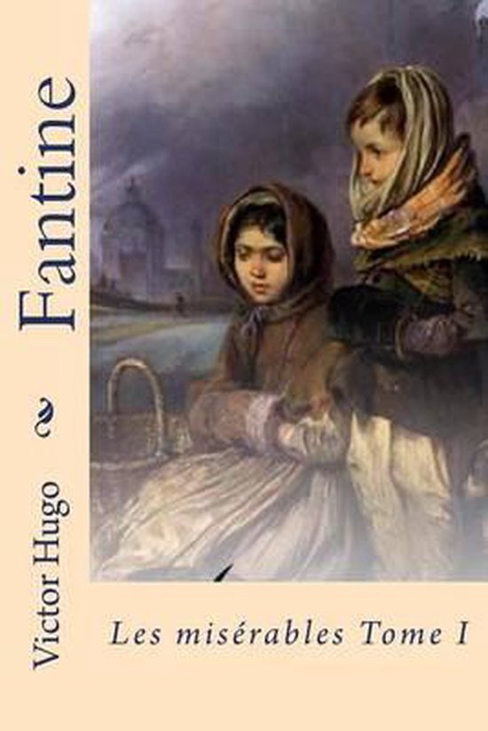 Fantine, M Victor Hugo | 9781519352279 | Boeken | bol.com