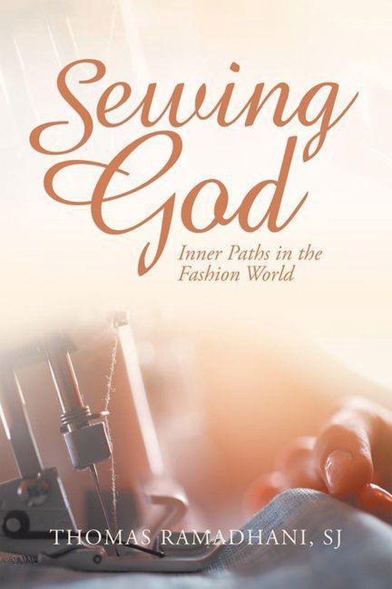 Sewing God (ebook), Thomas Ramadhani Sj | 9781543751680 | Boeken | bol.com