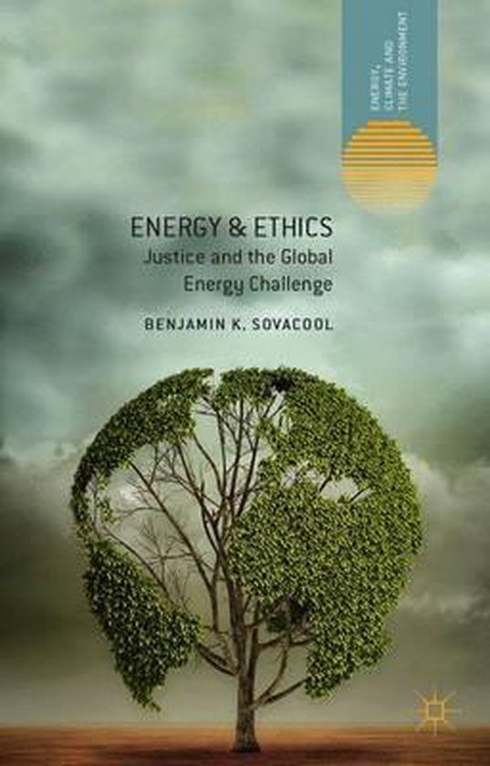 Energy and Ethics | 9781137298652 | Assoc Prof. Benjamin K. Sovacool ...