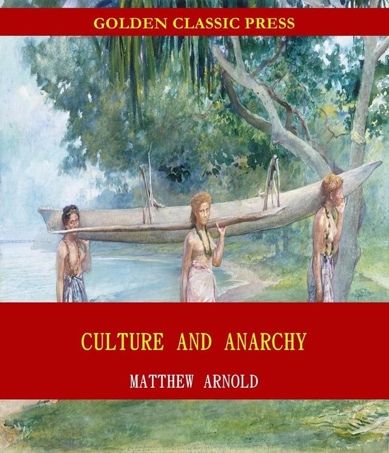 Culture and Anarchy (ebook), Matthew Arnold | 1230002980997 | Boeken | bol