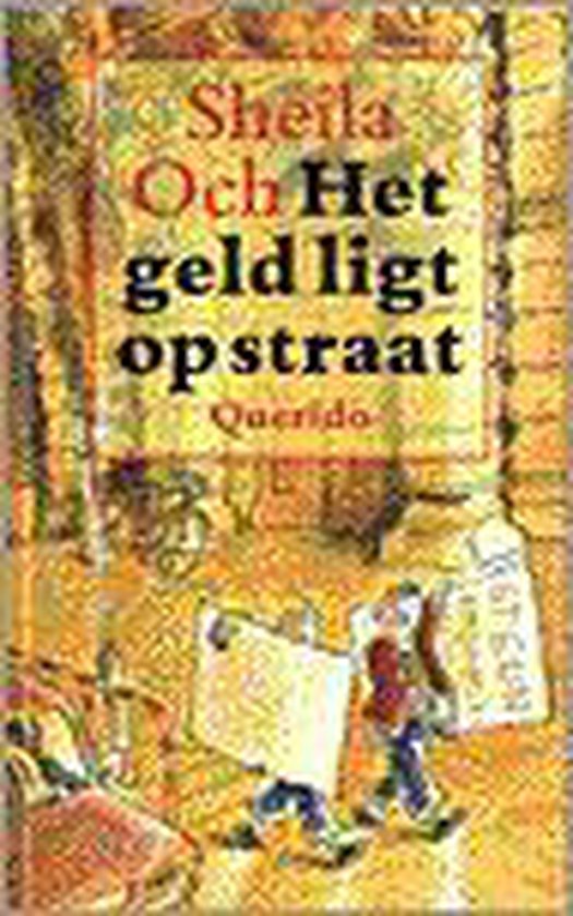 Het geld ligt op straat, Sheila Och | 9789021477411 | Boeken | bol