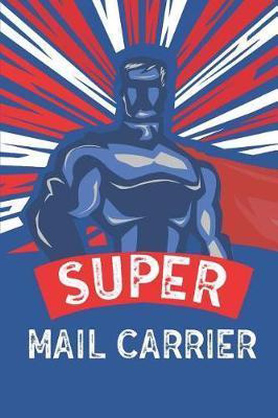 Super Mail Carrier, Mail Carrier Notebooks | 9781090392961 | Boeken ...