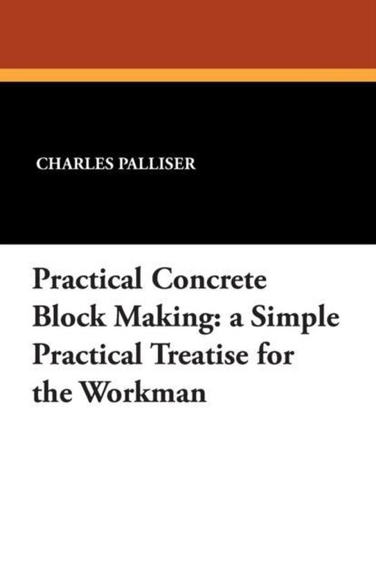 Practical Concrete Block Making | 9781479413812 | Charles Palliser ...