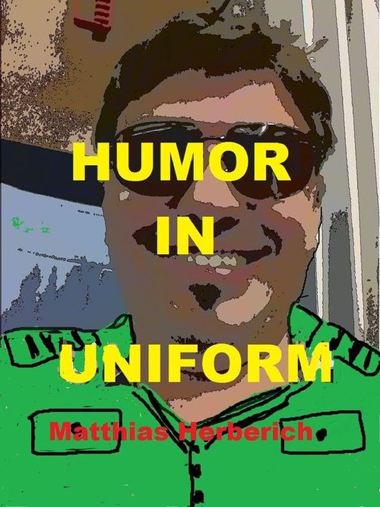 Humor in Uniform (ebook), Matthias Herberich | 9783738027327 | Boeken | bol