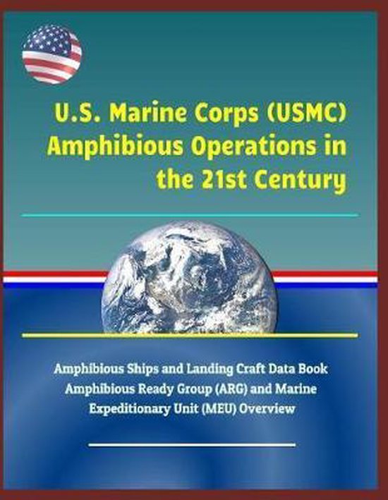 U.S. Marine Corps (Usmc) Amphibious Operations in the 21st Century, U S ...